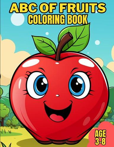 ABC OF FRUITS COLORING BOOK: awesome coloring book of fruits for kids ...